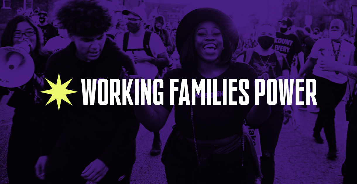 Working Families Power - Building Power for the Multiracial Working Class